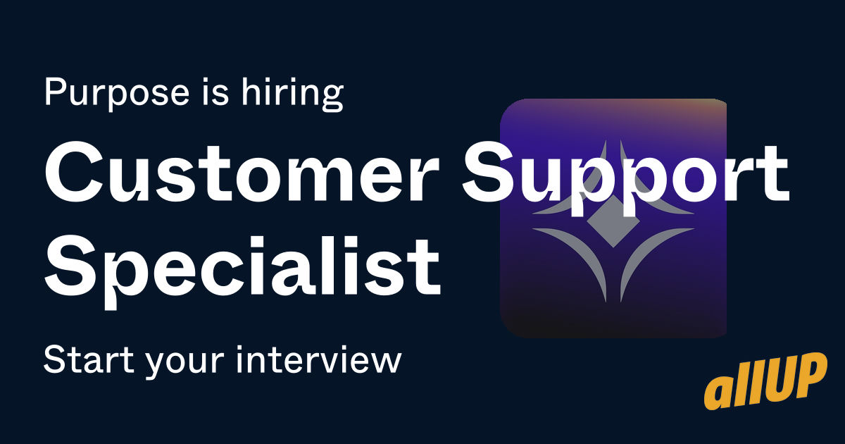 Purpose - Customer Support Specialist