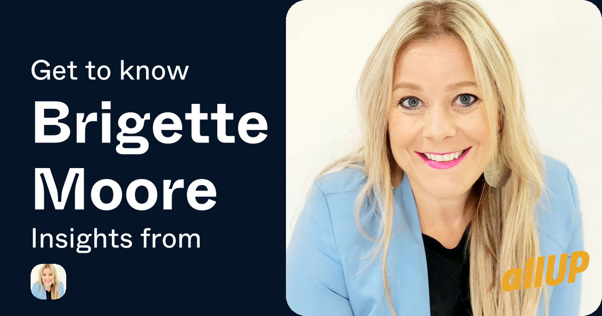 Brigette Moore's Profile - allUP